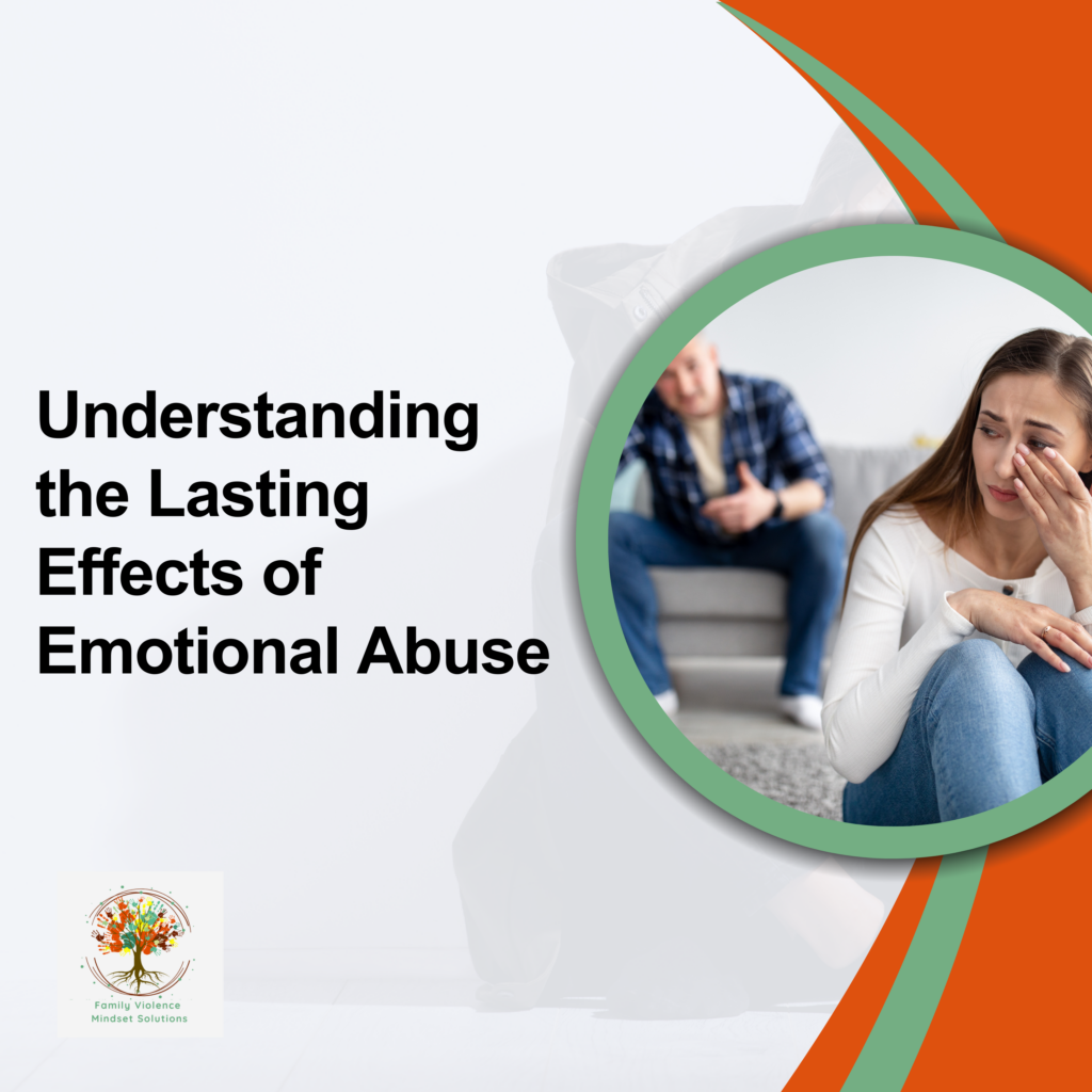 Understanding the Lasting Effects of Emotional Abuse - Family Violence ...