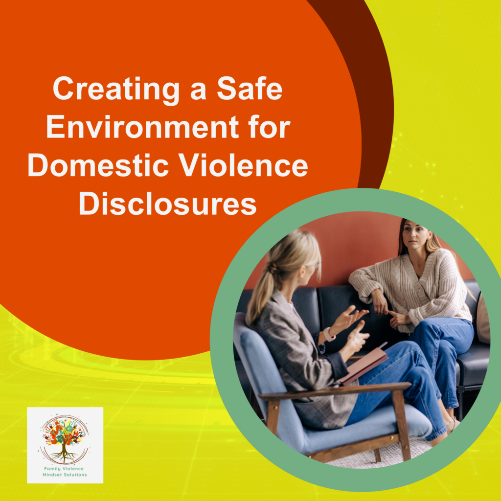 Creating a Safe Environment for Domestic Violence Disclosures - Family ...