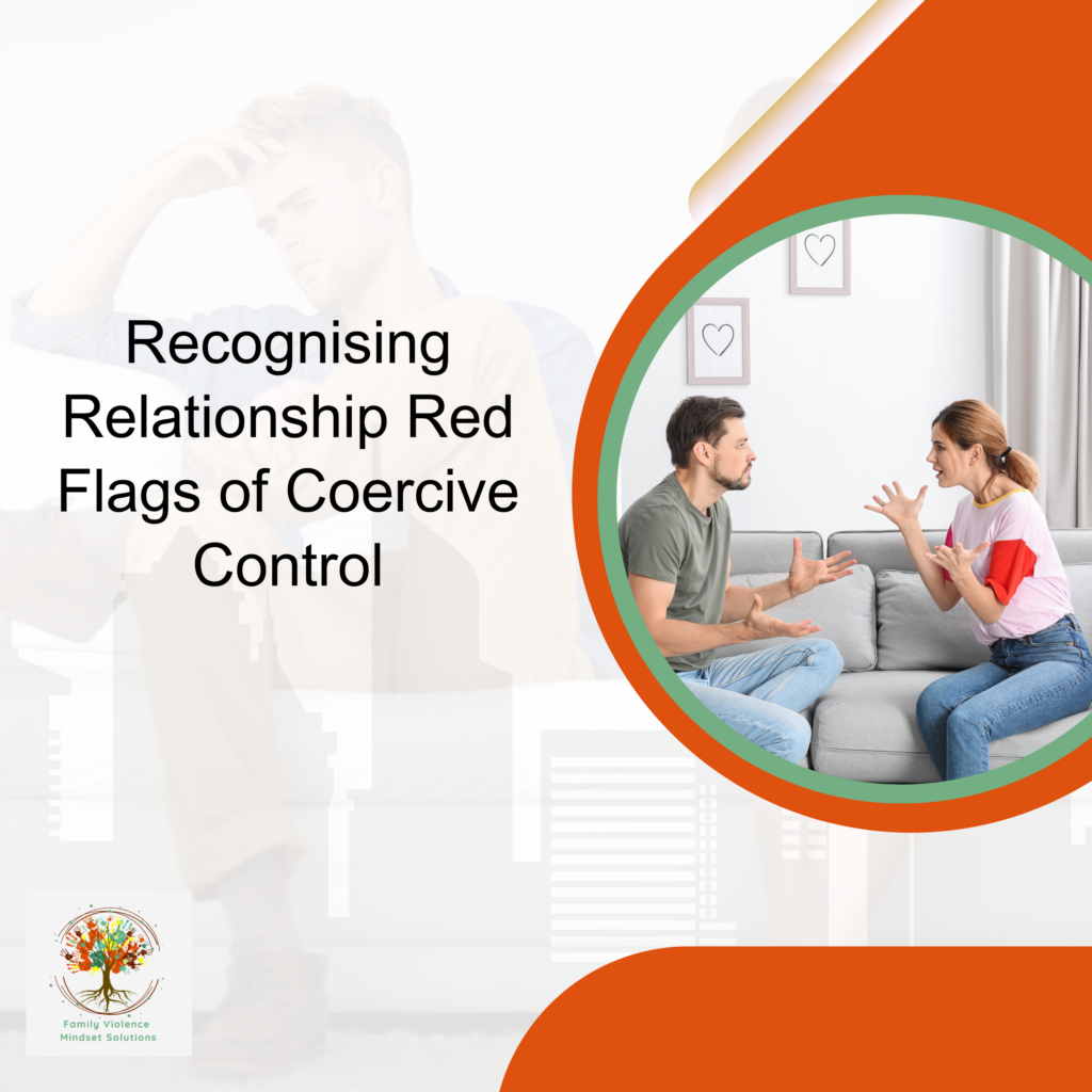 Recognising Relationship Red Flags of Coercive Control - Family ...