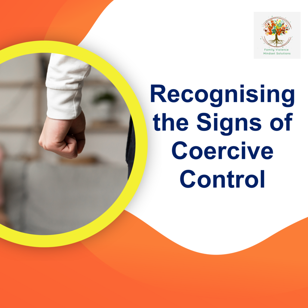 Recognising the Signs of Coercive Control - Family Violence Mindset ...