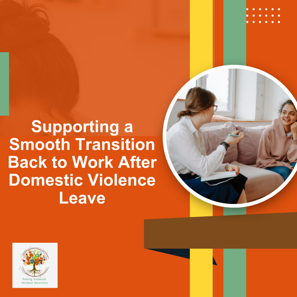 Supporting a Smooth Transition Back to Work After Domestic Violence ...