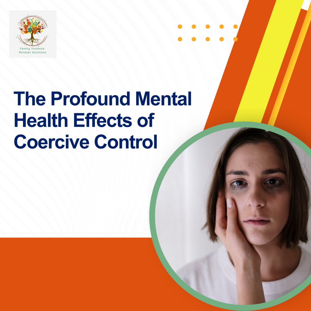 The Profound Mental Health Effects of Coercive Control - Family ...