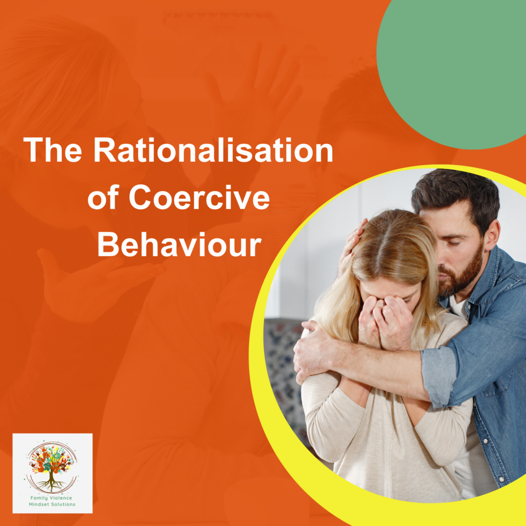 The Rationalisation of Coercive Behaviour - Family Violence Mindset ...