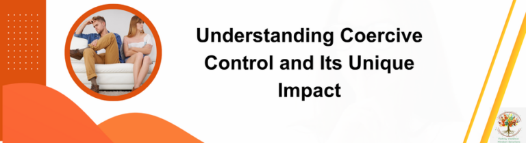 Understanding Coercive Control and Its Unique Impact - Family Violence ...